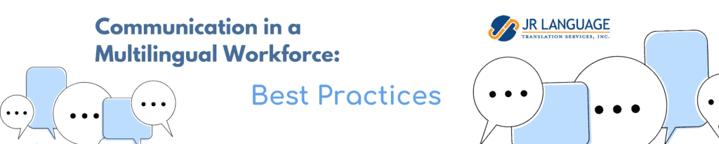Best Practices for Communicating with Your Multilingual Workforce