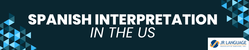 Spanish Interpretation Services USA - Spanish Interpreters